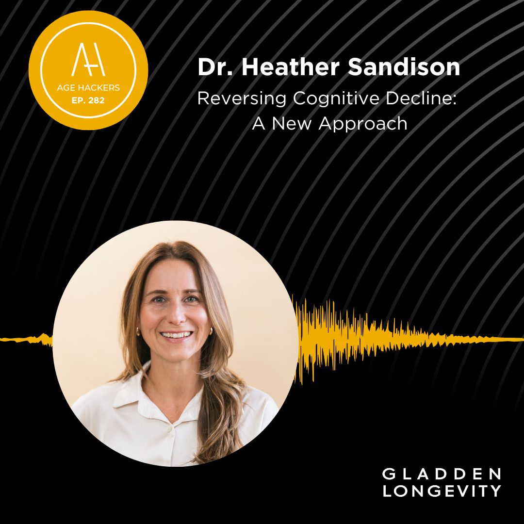 Reversing Cognitive Decline: A New Approach - Episode 282 - Gladden Longevity